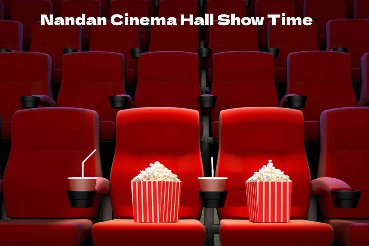 Nandan Cinema Hall Show Time